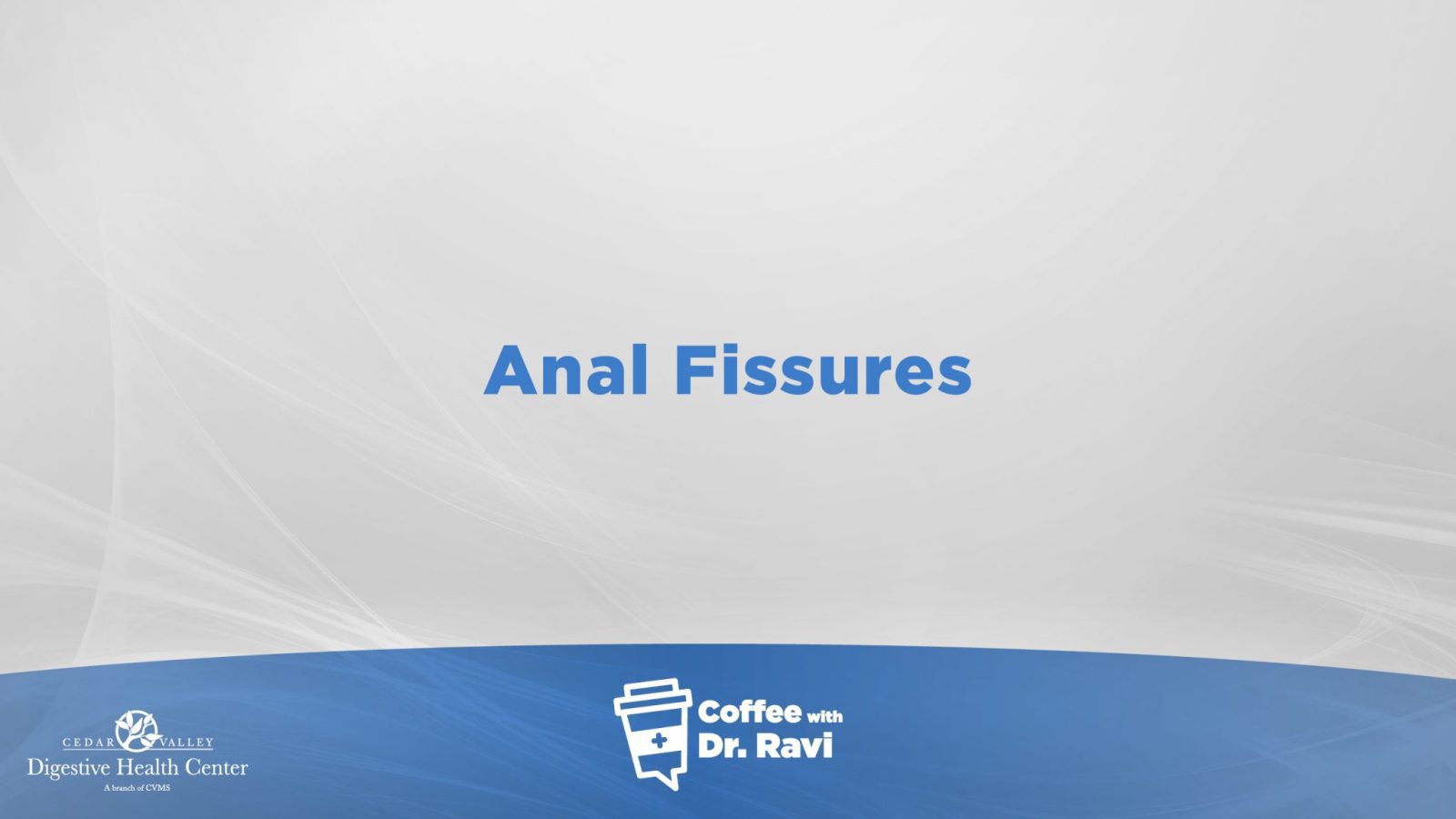 Coffee with Dr. Ravi #68: Anal Fissure Causes and Treatments - Cedar ...